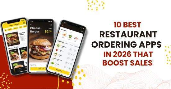 10 Best Restaurant Ordering Apps in 2026 that Boost Sales