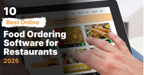 10 Best Online Food Ordering Software for Restaurants (2025)