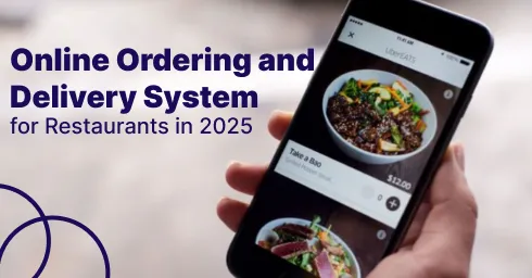 Online Ordering and Delivery System for Restaurants in 2025