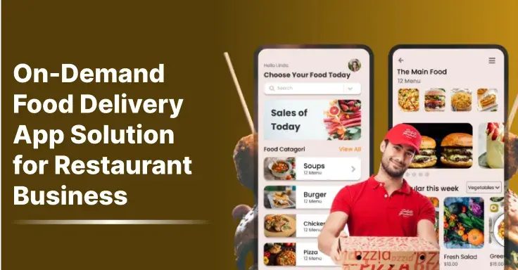 On-Demand Food Delivery App Solution for Restaurant Business