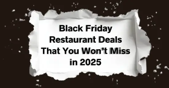Black Friday Restaurant Deals That You Won’t Miss in 2025