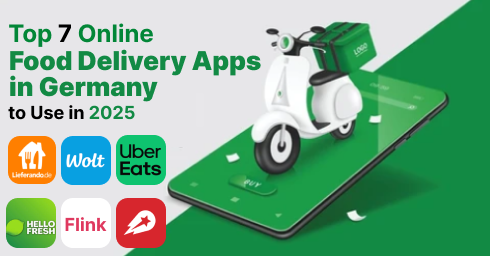 Top 7 Online Food Delivery Apps in Germany to Use in 2025